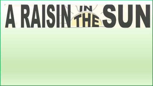 A Raisin in the Sun End of Unit Creative and Analytical Activities