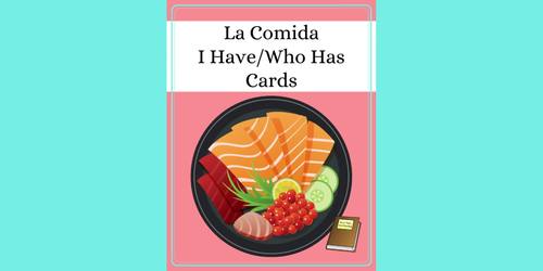 La Comida Food Spanish Vocabulary I Have Who Has Cards | TPT
