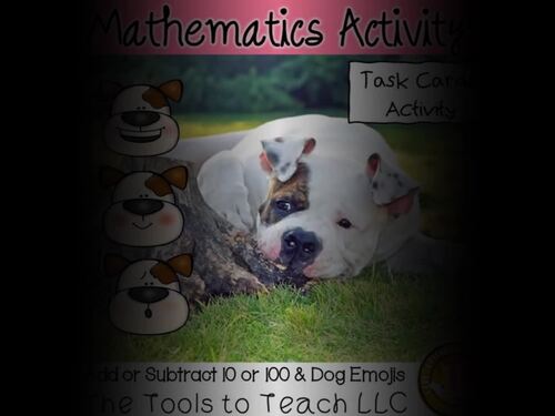 Dog Emojis Add and Subtract 10 or 100 Task Cards Grades 2nd-3rd Low Prep