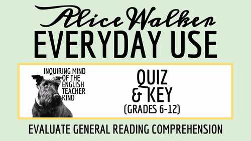 "Everyday Use" by Alice Walker Quiz and Answer Key | African American ...
