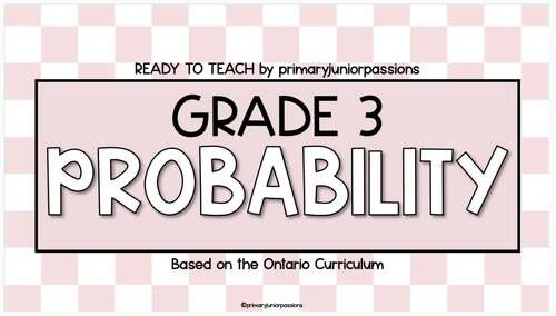 Ready to Teach | Grade 3 Probability Math Unit Plan | Ontario | TPT