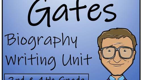 Bill Gates Biography Writing Unit | 3rd Grade & 4th Grade | TPT