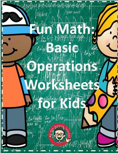 Fun Math: Basic Operations Worksheets for Kids PDF by Me The Helping ...