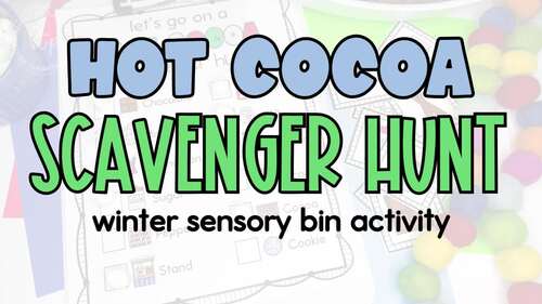 Winter Sensory Bin Activity - Hot Cocoa Scavenger Hunt Literacy Center ...
