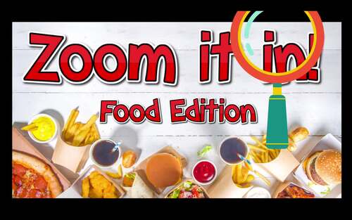 Zoom it in - Food Edition! (EFL/ESL Guessing Game for Food Vocabulary!)