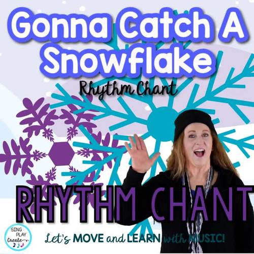 “Gonna Catch a Snowflake” Orff Rhythm Chant, Body Percussion Music Activity