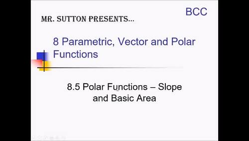 Polar Functions - Slope and Basic Area by Mr Sutton Presents | TPT