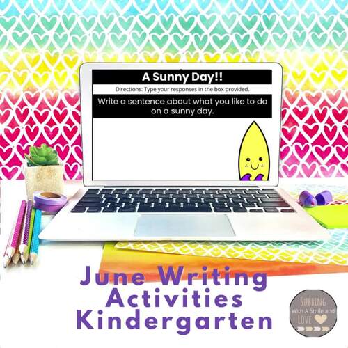June Writing Activities: Kindergarten by Subbing With A Smile and Love