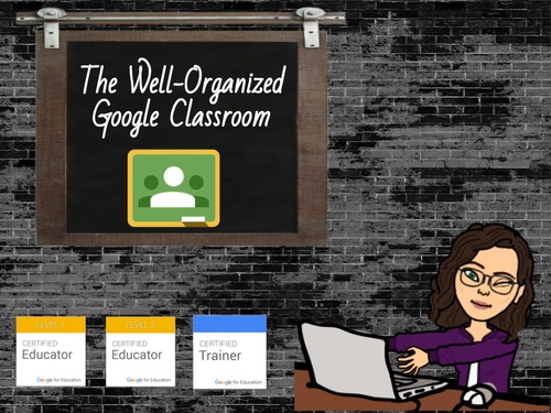 The Well Organized Google Classroom - Remote Distance Learning | TpT
