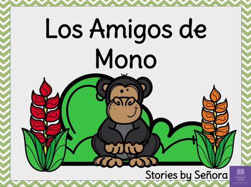 Elementary Spanish Rainforest Animal Story & Activities--Los Amigos de Mono
