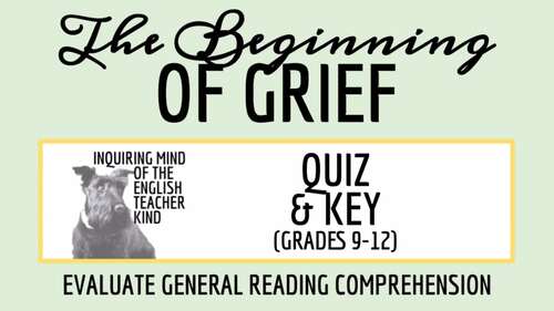 "The Beginning of Grief" by L. Woiwode Quiz and Answer Key for High School