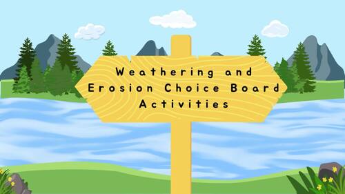 Weathering and Erosion Choice Board by Amber Socaciu | TPT
