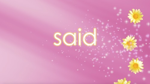 Sight word song...Let's learn how to read and spell the word "said"