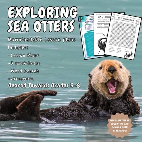 Exploring Sea Otters Lesson Plans for Grades 5–8 by SeantistsClassroom