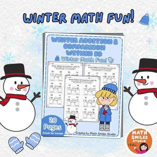 Winter Addition & Comparison within 50 | Snowflakes & Snowman Math 1st ...