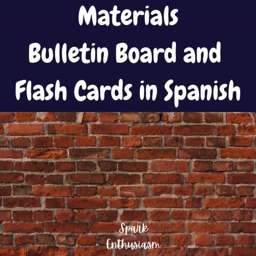 Materials - Los materiales - Bulletin Board and Flash Cards in Spanish