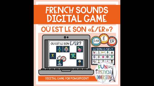 French Digital SOUND Games - Où est le son «É/ER»? by Fun in French ...