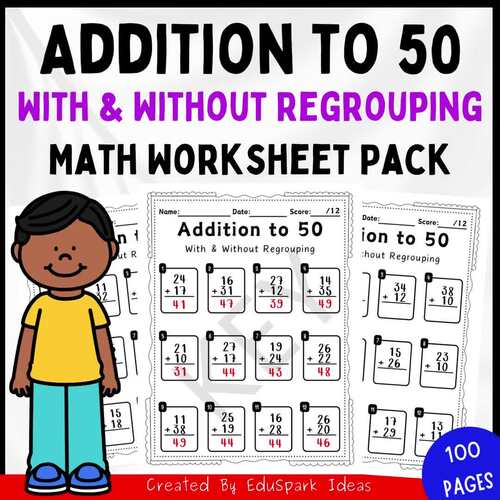 Addition to 50 With & Without Regrouping | Math Worksheet Pack | TPT