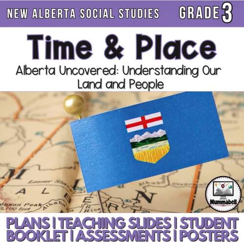 Grade 3 Alberta Social Studies: Time & Place by Mummabell | TPT