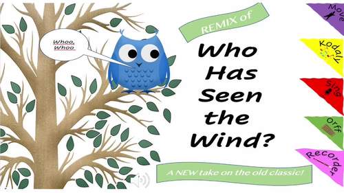 "Who Has Seen the Wind?" REMIX with Kodaly, Orff, Movement, Recorder ...