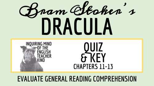 Dracula Chapters 11 through 13 Quiz and Answer Key (Printable) | TPT