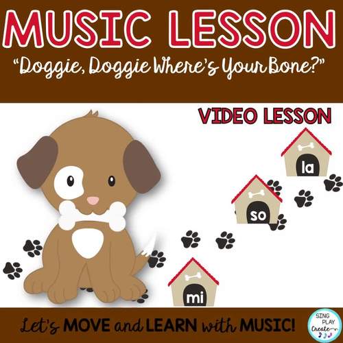 Music Lesson & Game: “Doggie, Doggie Where's Your Bone?” Folk Song, Kodaly