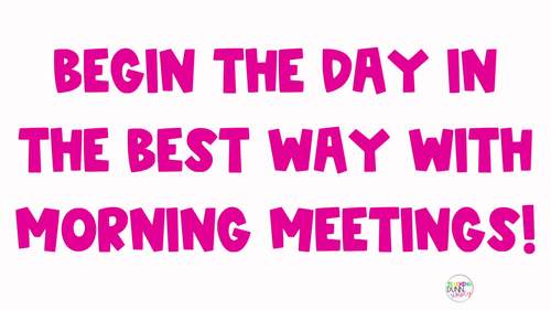 Morning Meetings Slides - Morning Meetings Greetings - Morning Meeting