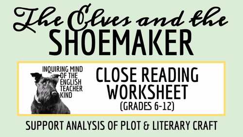 "The Elves and the Shoemaker" by the Brothers Grimm Close Reading Worksheet