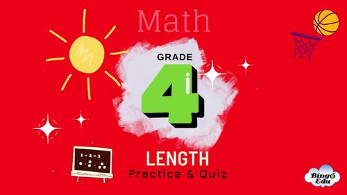 GRADE 4: Unit 12 LENGTH ( Practice / Quiz / Worksheet ) by Bingo Edu