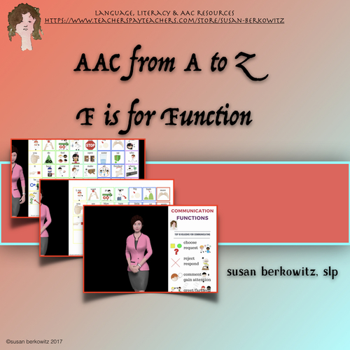 AAC Tips from A to Z F is for Function by Susan Berkowitz | TpT