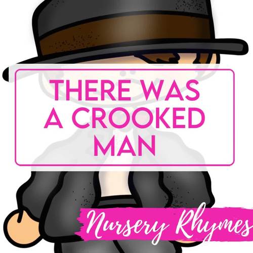 Nursery Rhymes - There Was a Crooked Man by Kindergarten Kristy | TpT