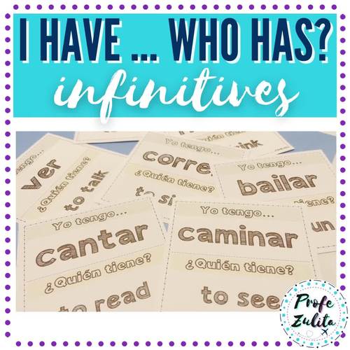 Spanish Infinitives Practice | Yo Tengo, Quién tiene I have, who has? Game