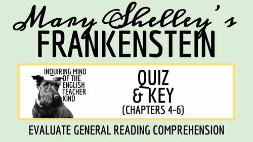 Frankenstein Chapters 4, 5, and 6 Quiz and Answer Key | Guided Reading ...