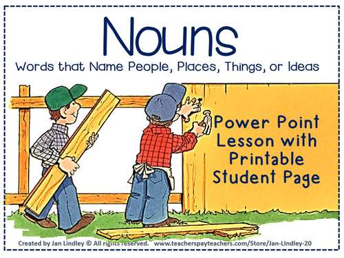 Nouns Power Point Lesson with Printable Student Page by Jan Lindley