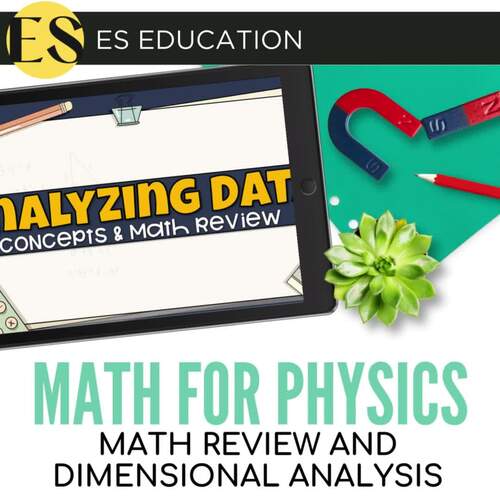 PowerPoint, Notes, Quiz Math for Physics, Dimensional Analysis, Data ...