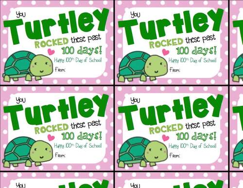 Cute Turtle 100th Day of School Gift Tag- You Turtley rocked these past ...