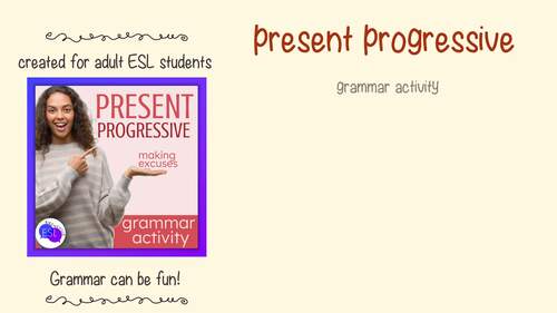 Present Progressive Grammar Activity for Adult ESL by Rike Neville