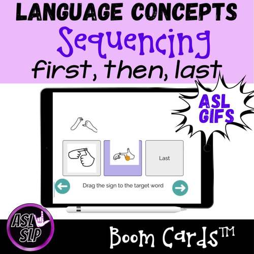 Boom Cards™ - Sequencing (first, then, last) with ASL GIFs by ASL SLP