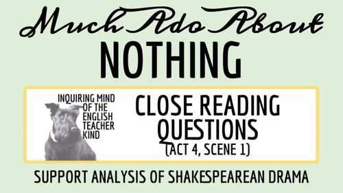 Much Ado About Nothing Act 4 Scene 1 Close Reading Worksheet (Printable)