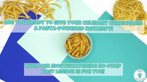 Culinary Arts Lesson Plans for High School Pasta Lesson - FACS - FCS