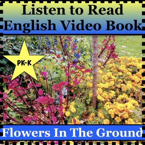 Flowers in The Ground- Learning to read English video ebook | TPT