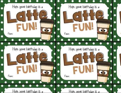 Coffee Birthday Gift Tag- Hope your birthday is a Latte FUN! | TPT