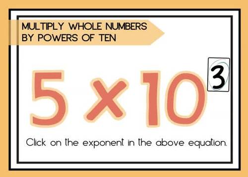 Multiply Whole Numbers by Powers of Ten Using Exponents Review Boom™ Cards