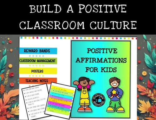 Positive Affirmations Children's posters and Reward wrist bands.