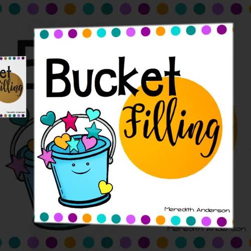 Bucket Filler Activities and Classroom Management Bucket Filling ...