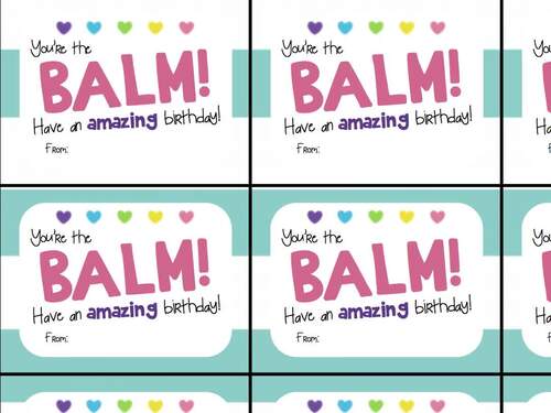 Cute Lip Balm Birthday Gift Tag-You're the balm! Have an amazing birthday!