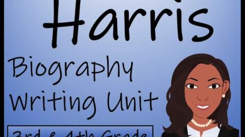 Kamala Harris Biography Writing Unit | 3rd Grade & 4th Grade | TPT
