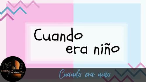 Cuando Era Niño Lesson PowerPoint by SinginSeñorita | TPT
