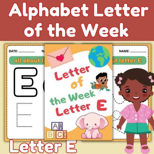 Letter of the Week E Worksheets | Fun Alphabet -Learn the Alphabet E