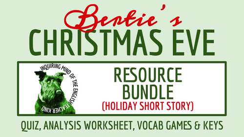 "Bertie's Christmas Eve" Quiz, Analysis Worksheet, and Vocabulary Games ...
